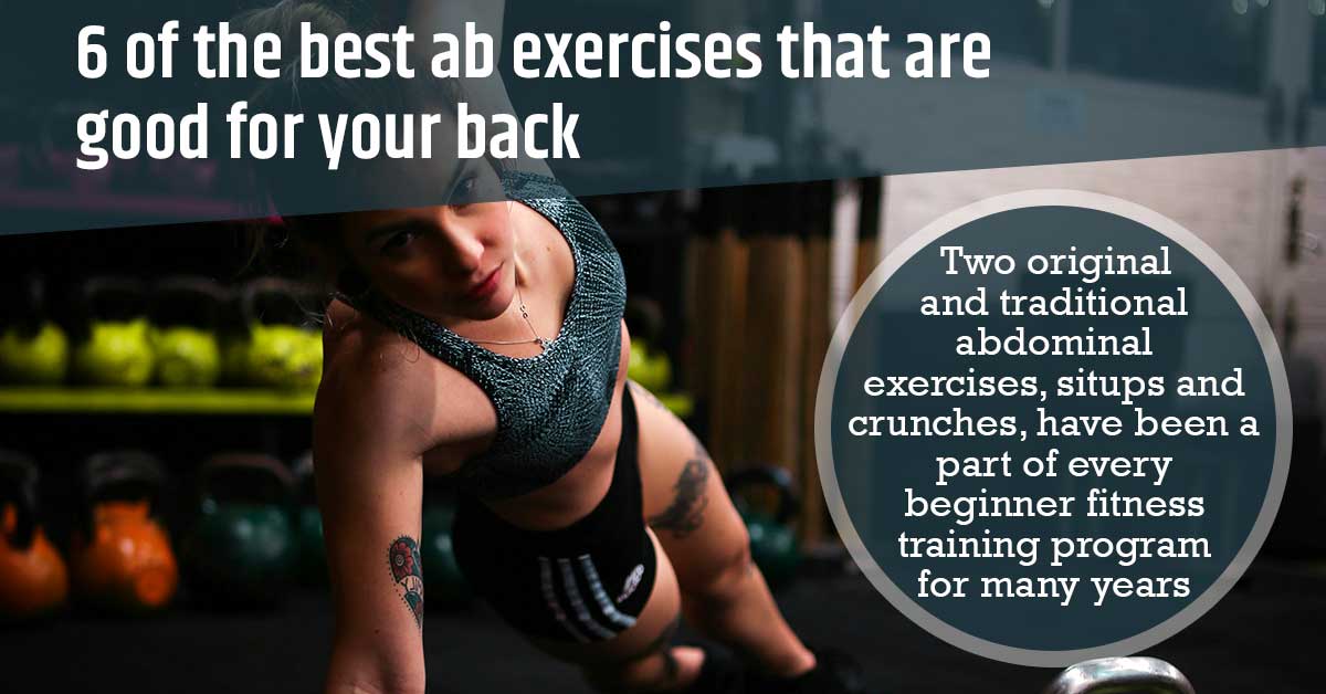 6 of the Best Ab Exercises That Are Good for Your Back
