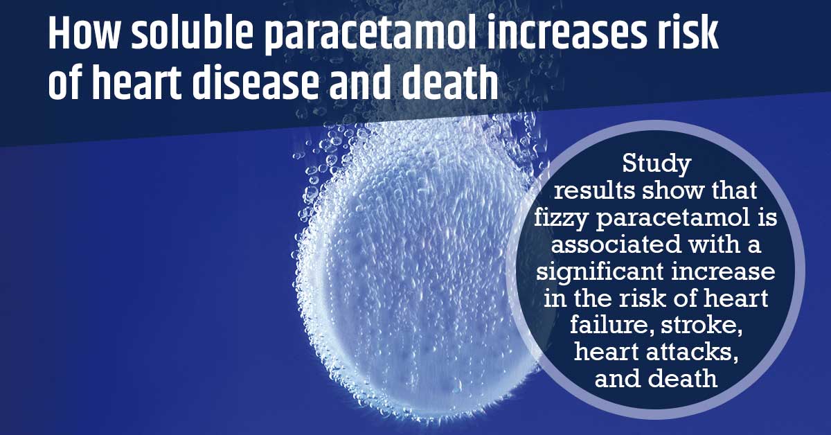 How Soluble Paracetamol Increases Risk of Heart Disease and Death