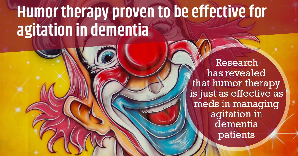 Humor Therapy Proven to Be Effective for Agitation in Dementia