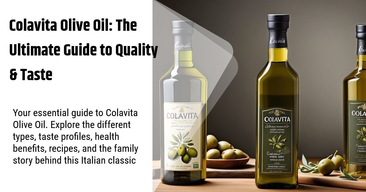 Colavita Olive Oil: The Ultimate Guide to Quality & Taste