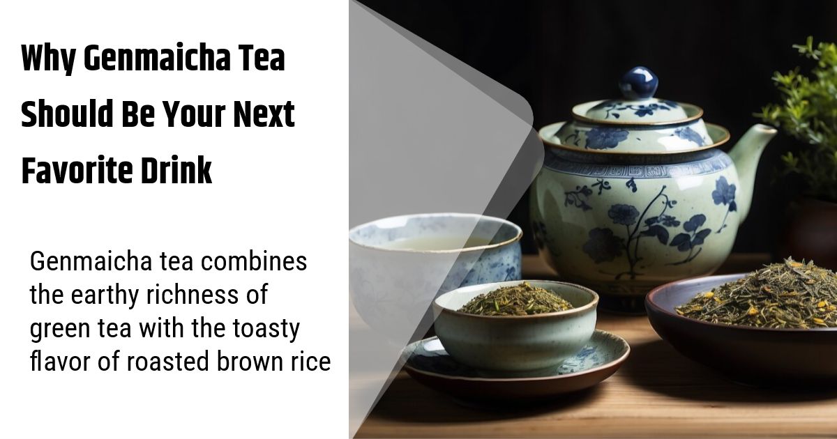 Genmaicha Tea (Brown Rice Green Tea): A Comprehensive Guide