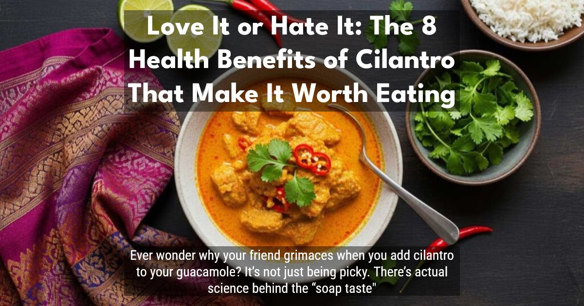 Love It or Hate It: The 8 Health Benefits of Cilantro That Make It ...